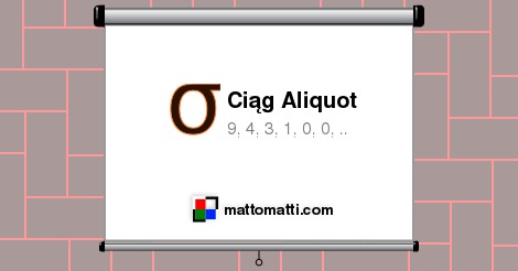 Ciąg Aliquot | Poznaj świat informatyki na mattomatti.com