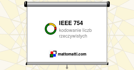 IEEE 754 | Poznaj świat informatyki na mattomatti.com